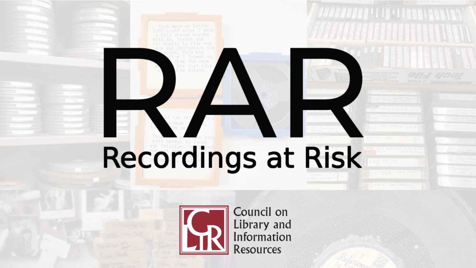 CLIR Awards $796,320 to Rescue Endangered Audio and Visual Heritage 26 ...